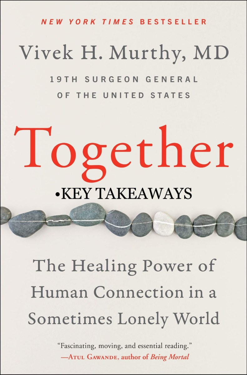 Together By Vivek H. Murthy, M.D – Bullet Point Reading